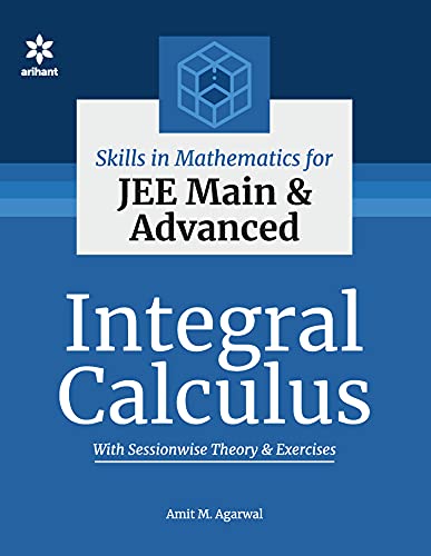 Arihant’s Skills in Mathematics – Integral Calculus for JEE Main and ...