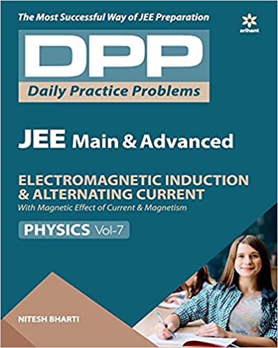 Arihant’s Daily Practice Problems (DPP) for JEE Main & Advanced – Electromagnetic Induction ...