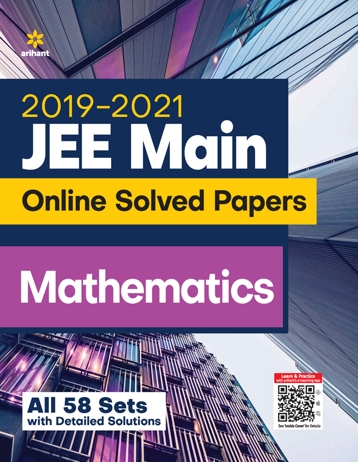 Arihant’s 2019-2021 JEE Main Online Solved Papers Mathematics (All 58 ...