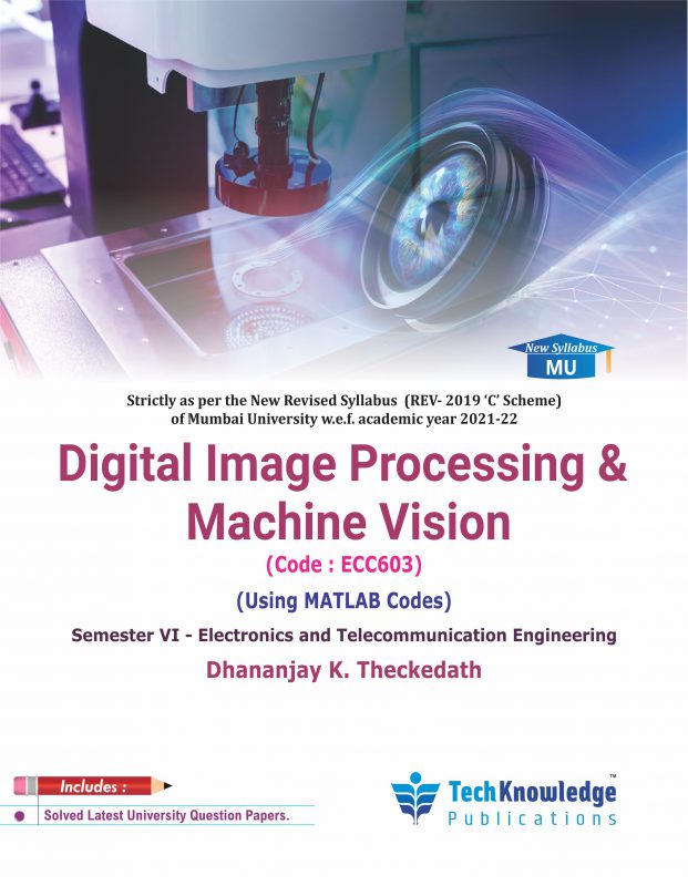 Techknowledge’s DIGITAL IMAGE PROCESSING AND MACHINE VISION Electronics and telecommunication ...